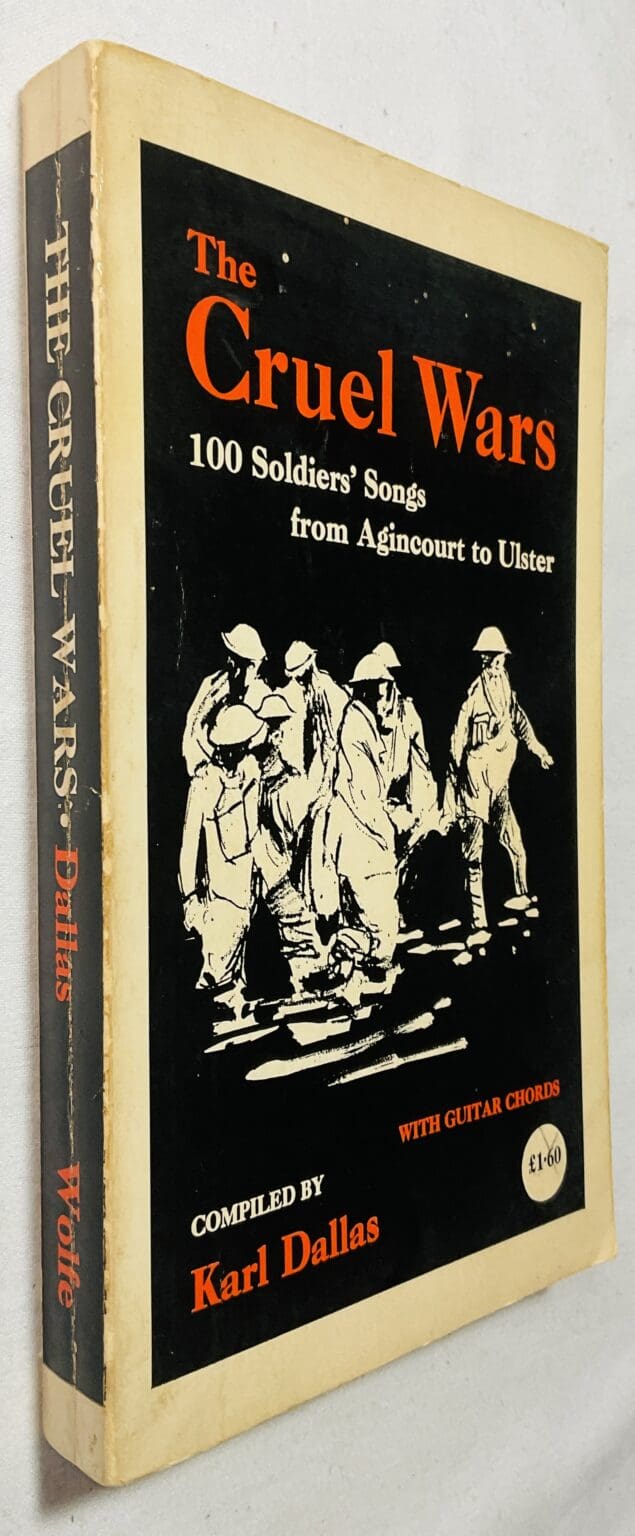 The Cruel Wars: 100 Soldier Songs from Agincourt to Ulster – Had We But ...